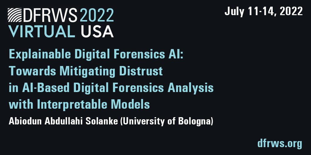 Explainable Digital Forensics AI: Towards Mitigating Distrust in AI ...