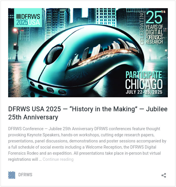 DFRWS Jubilee – 25th Anniversary – Conference is near - DFRWS